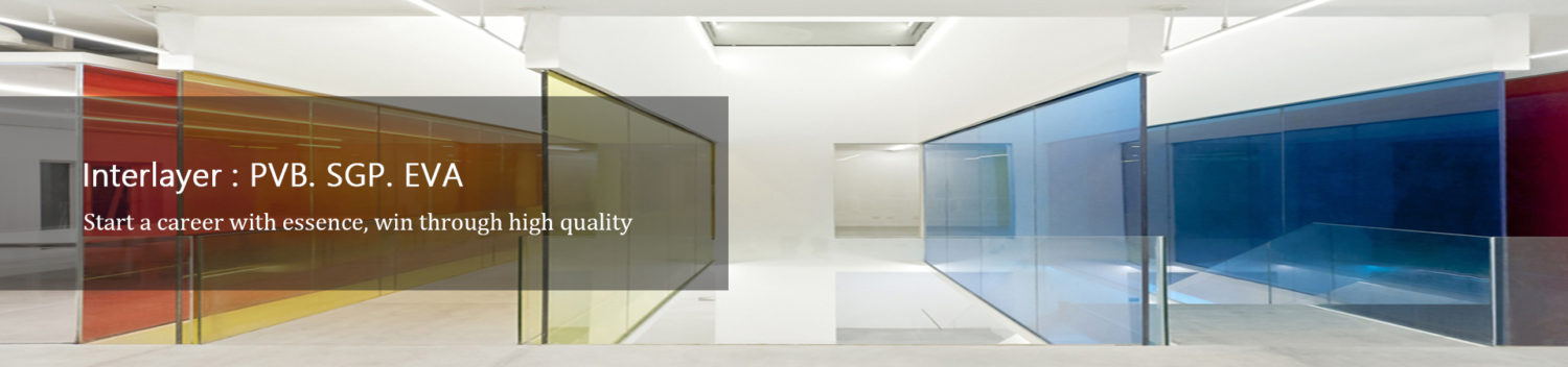 Interlayer PVB. SGP. EVA | Hongjia Architectural Glass Manufacturer